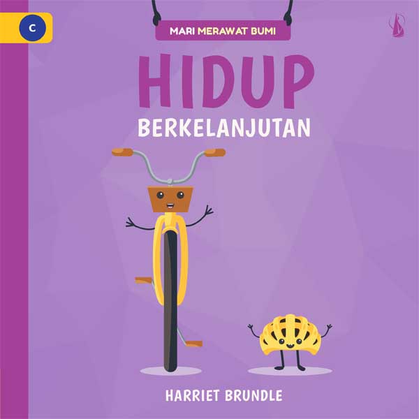 Hidup Berkelanjutan: Seri Mari Merawat Bumi – KanisiusMedia