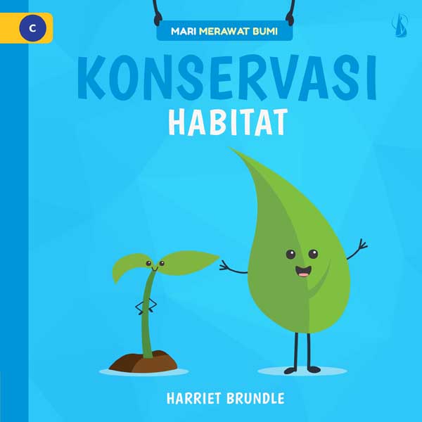 Konservasi Habitat: Seri Mari Merawat Bumi – KanisiusMedia