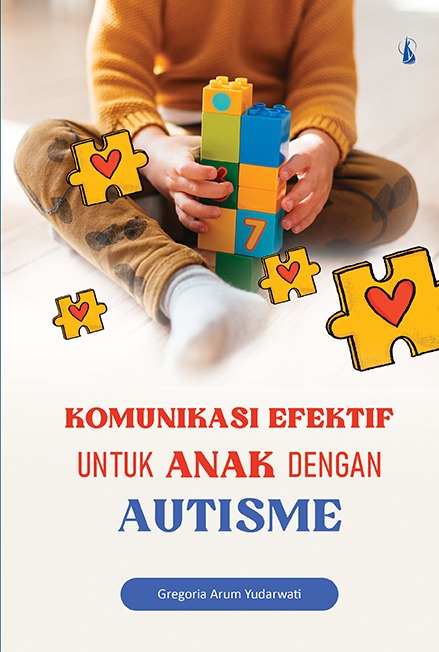 Komunikasi Efektif untuk Anak dengan Autisme – KanisiusMedia Komunikasi Efektif untuk Anak dengan Autisme – KanisiusMedia